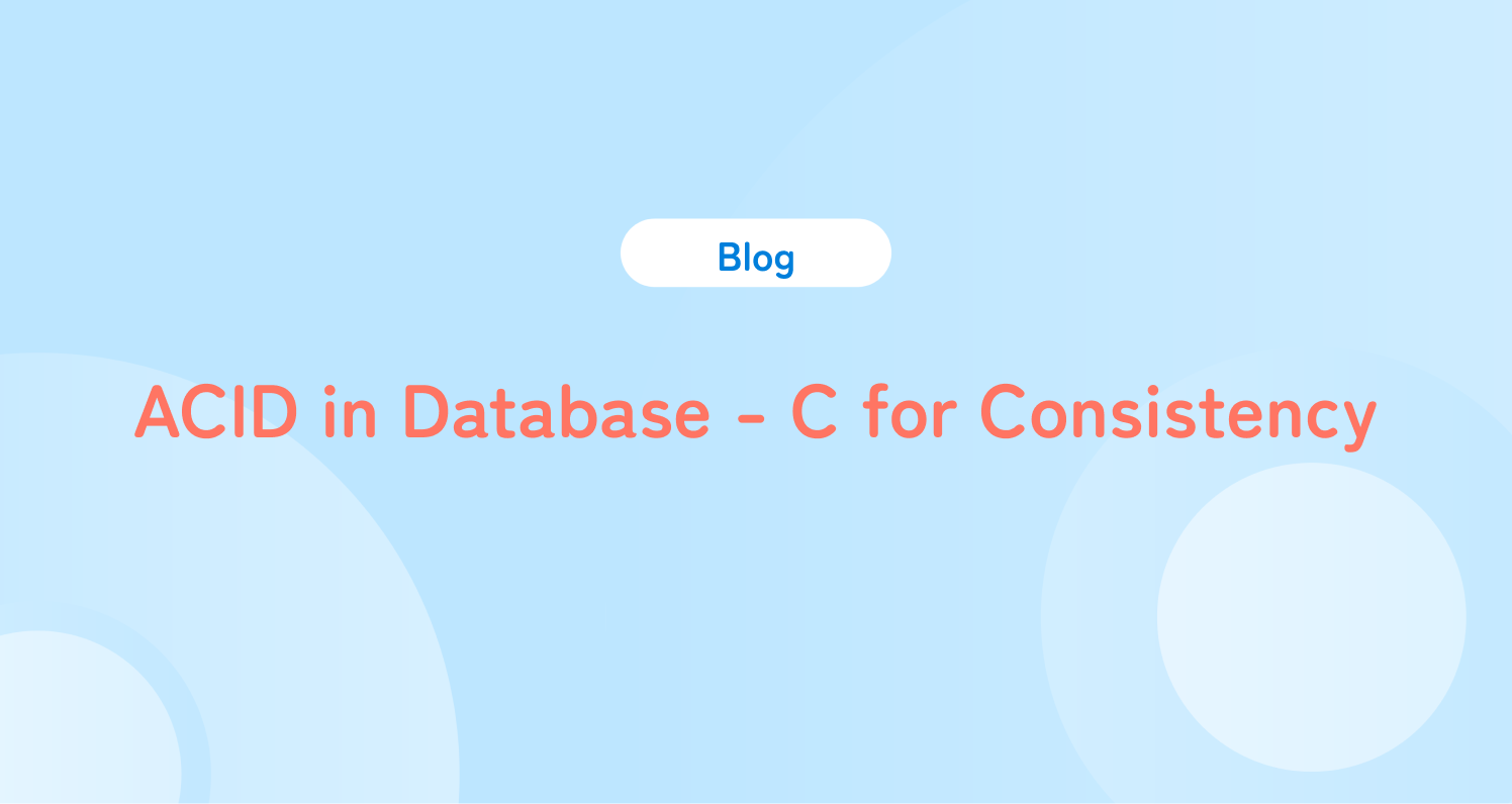 ACID in Database - C for Consistency