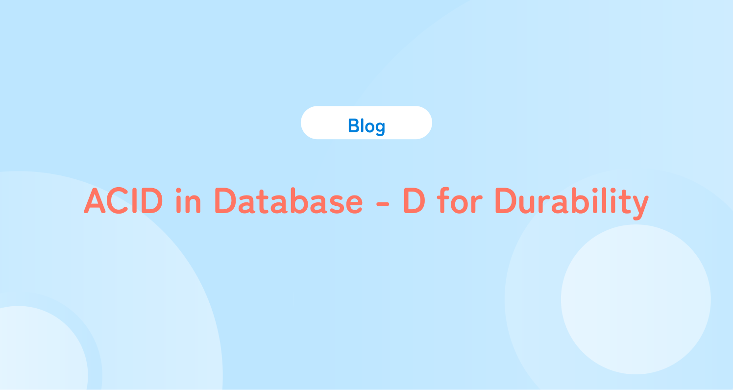 ACID in database - D for Durability